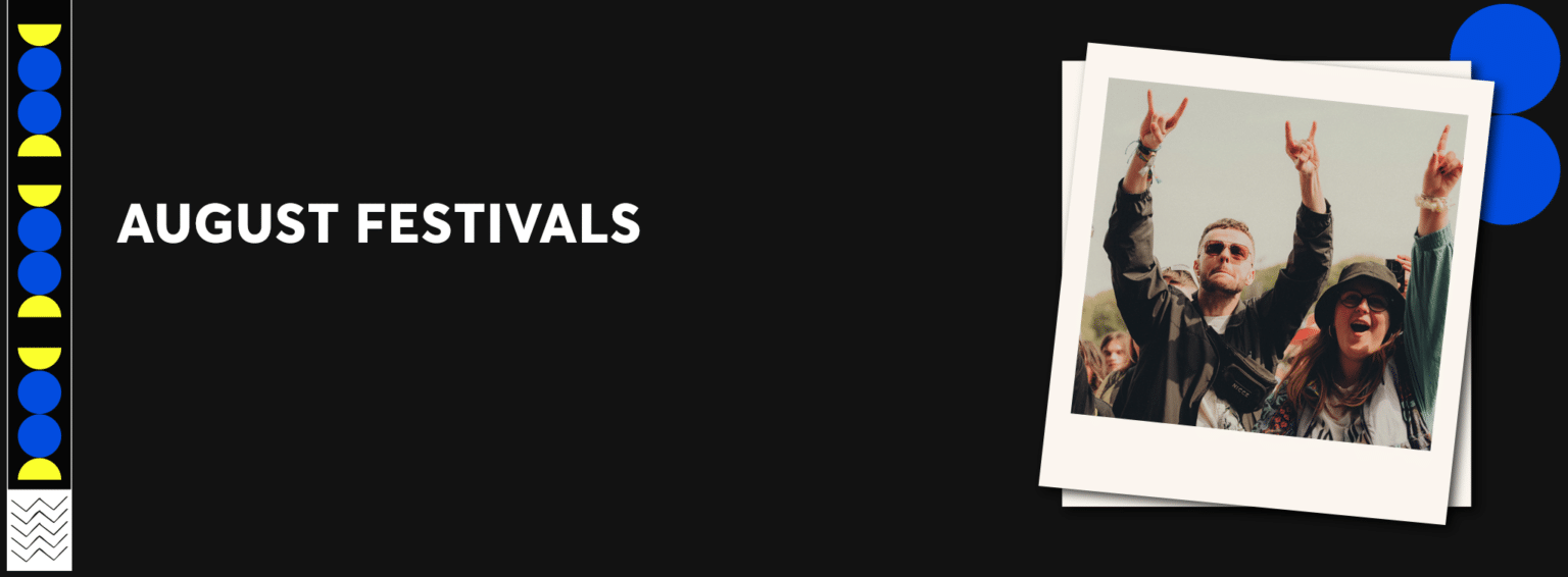 Top Festivals In August 2025 | Ticketmaster UK